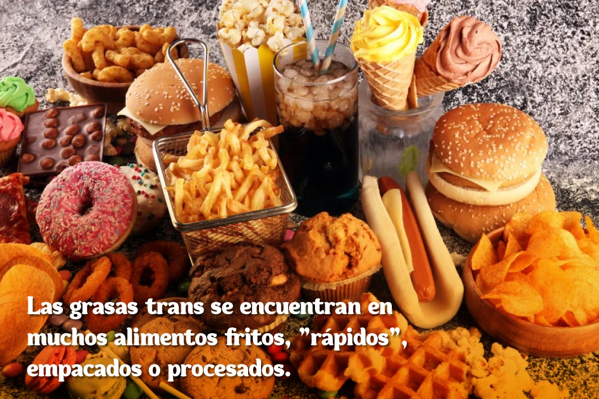 ¿QUÉ SON LAS GRASAS TRANS Y PORQUE NO LAS DEBEMOS CONSUMIR?